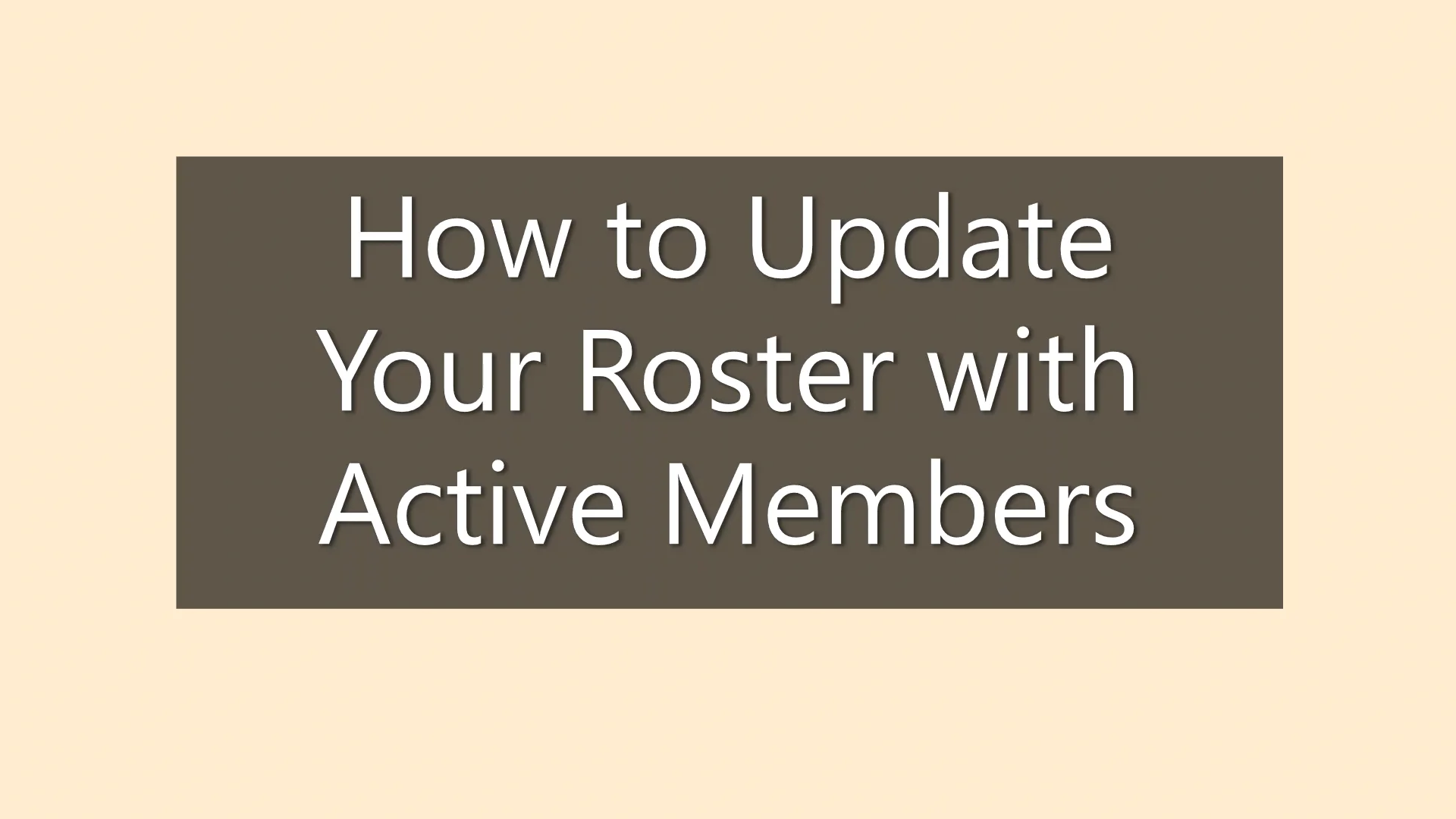 How to Update Your Engage Roster with Active Members