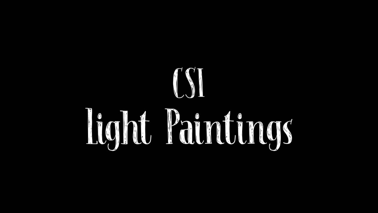 CSI Light Paintings.mp4 on Vimeo