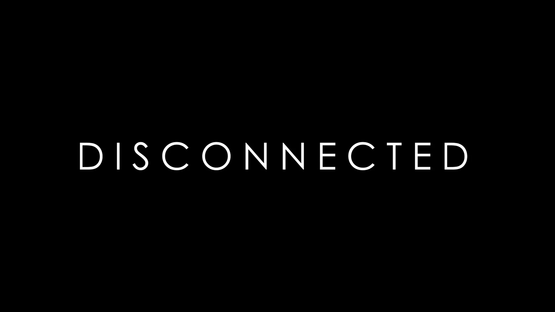Disconnected on Vimeo