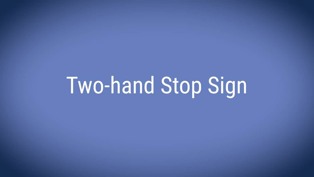 Two-Hand Stop Sign - L on Vimeo