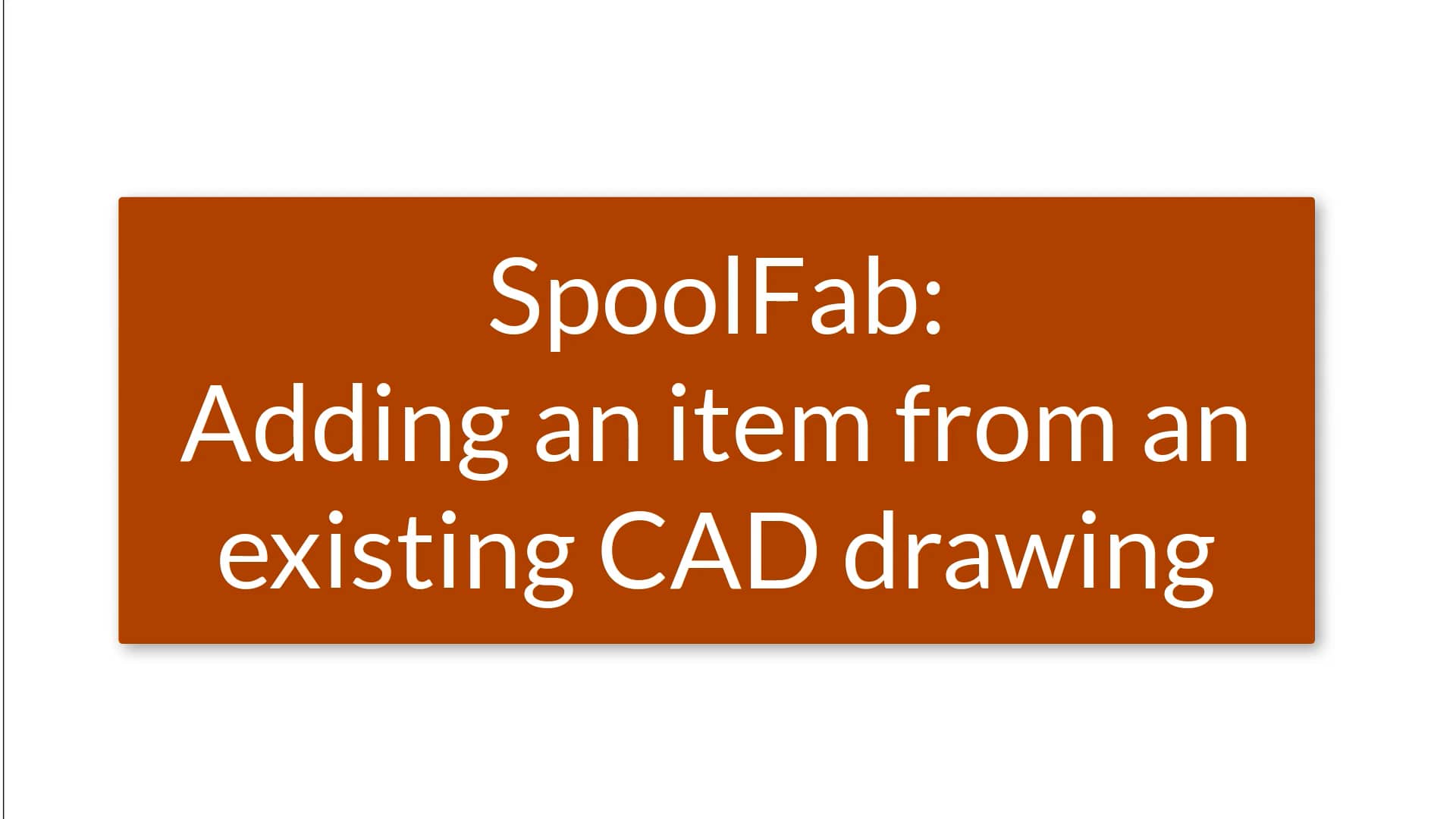 SpoolFab - Add Item from CAD Drawing on Vimeo