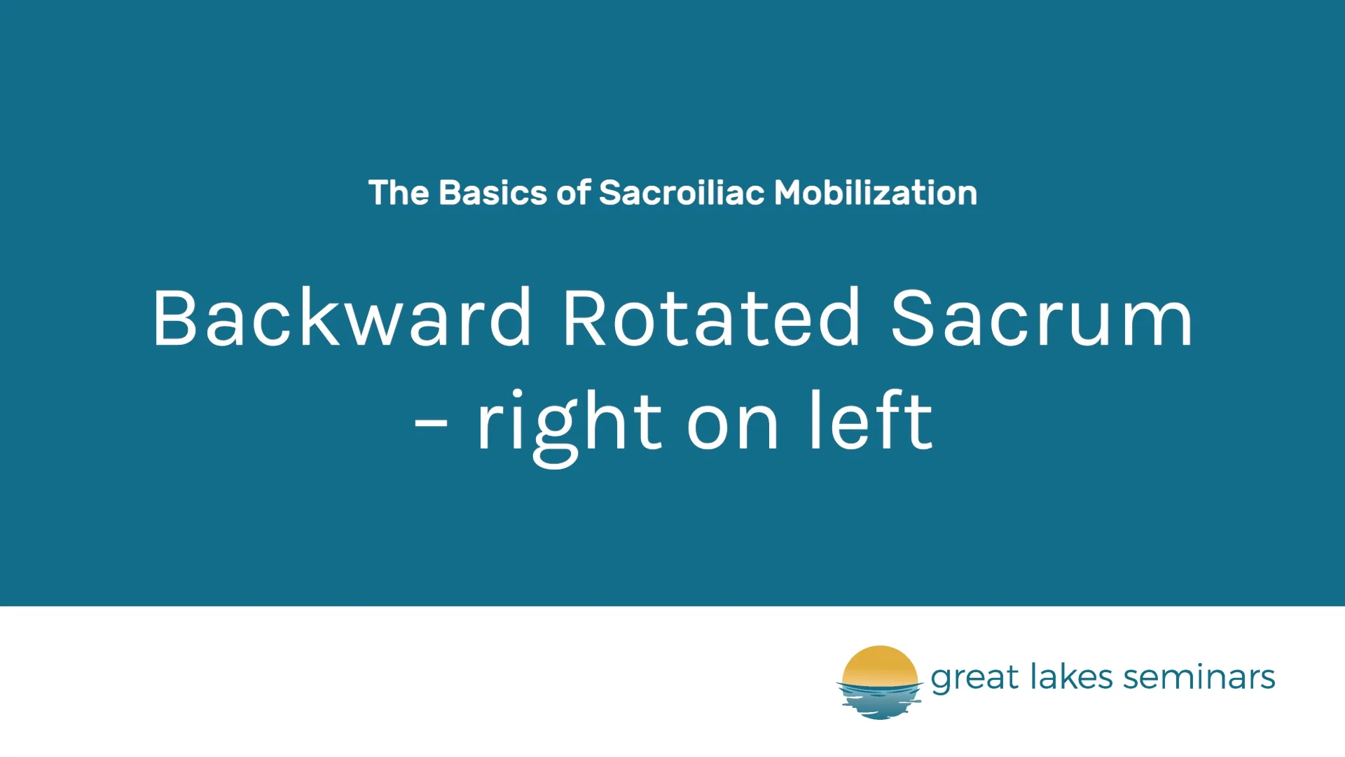 14. Backward Rotated Sacrum MET - Right on Left