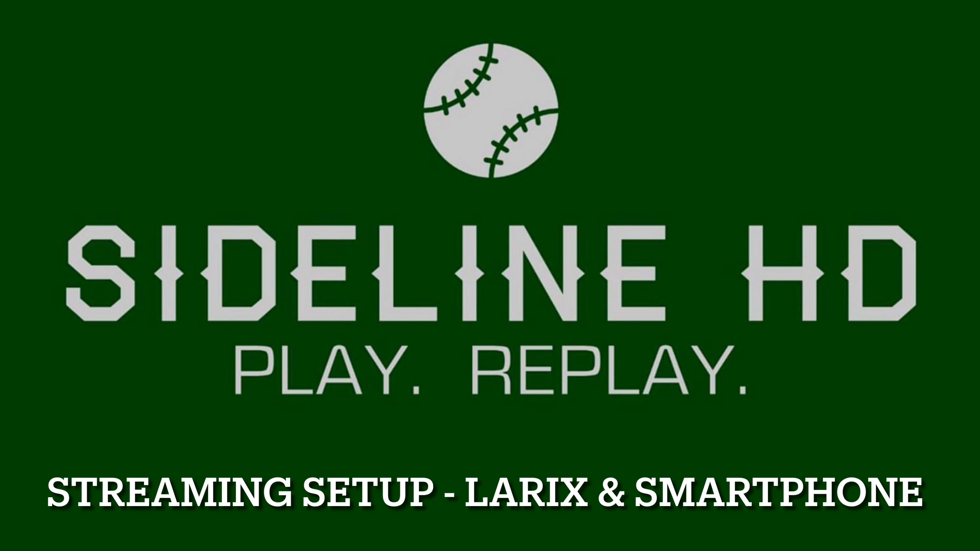 Stream to sidelineHD from Smartphone / Tablet