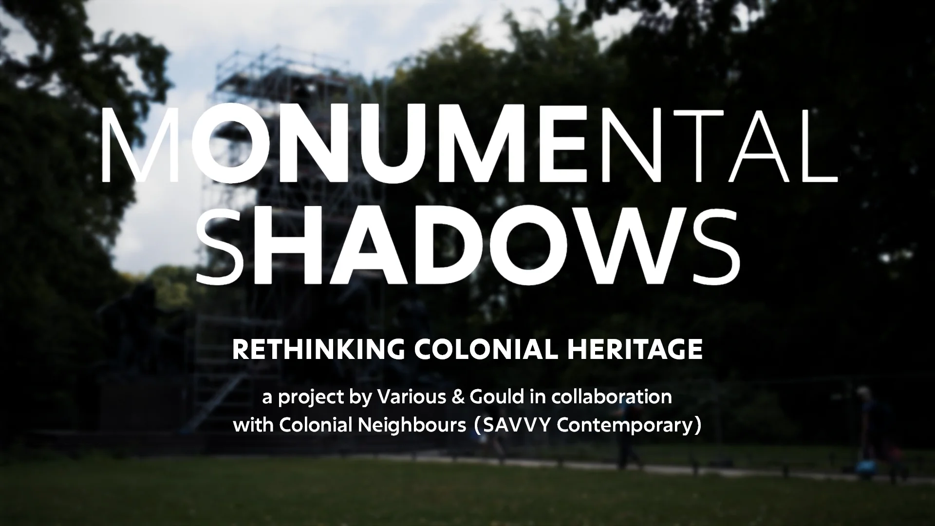 MONUMENTAL SHADOWS - Rethinking Colonial Heritage