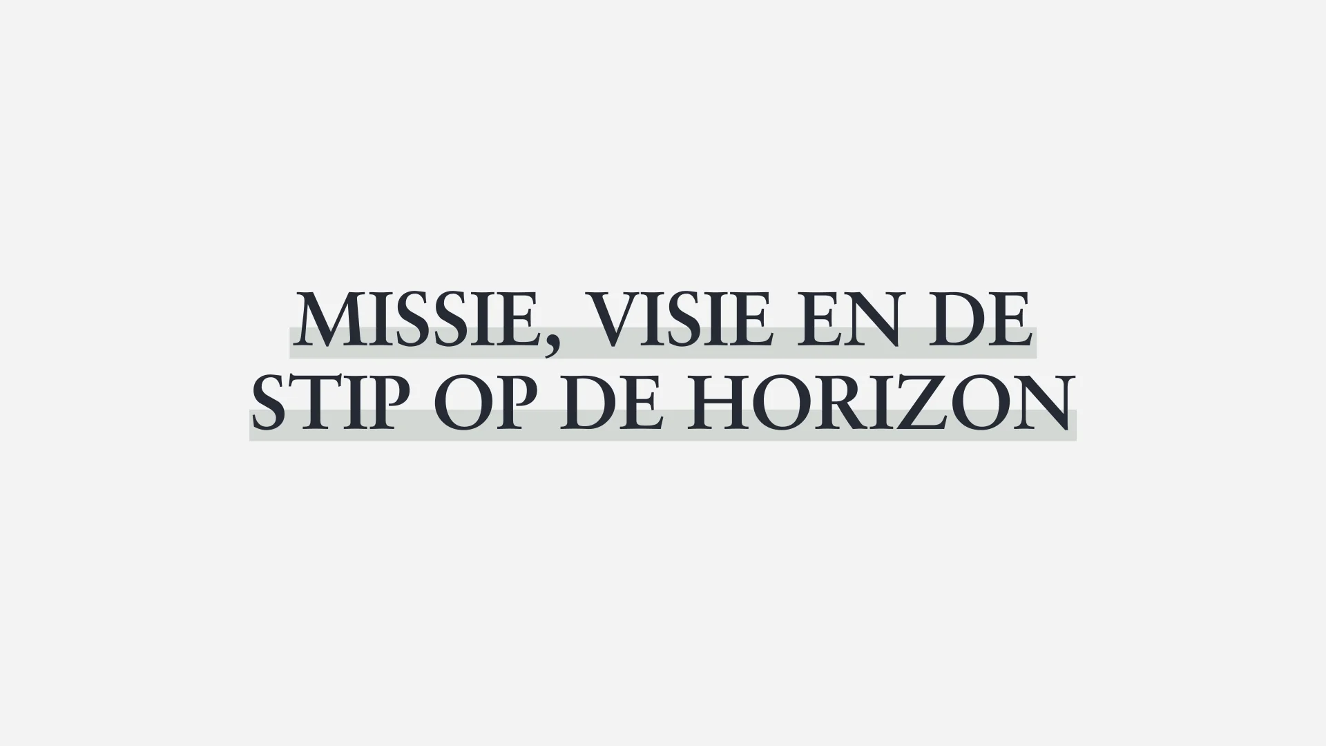 Module 2 - Les 1 | Missie, visie en de stip op de horizon