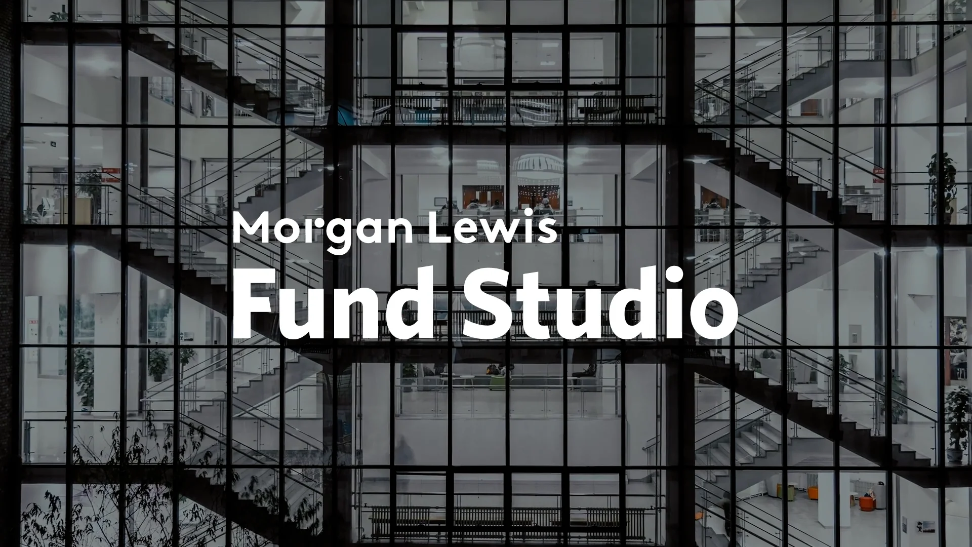 Morgan Lewis Fund Studio - Introduction