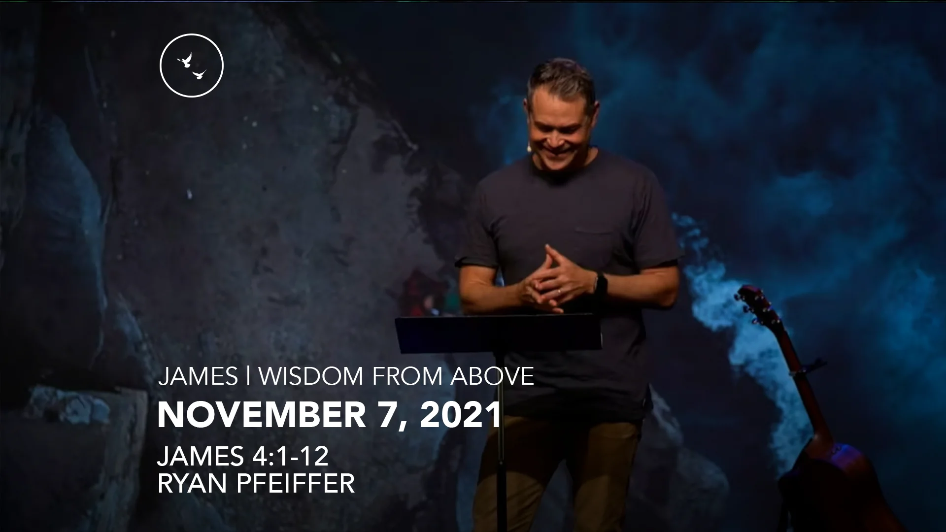 November 7, 2021 | 11am | JAMES - Wisdom From Above | James 4:1-12 ...