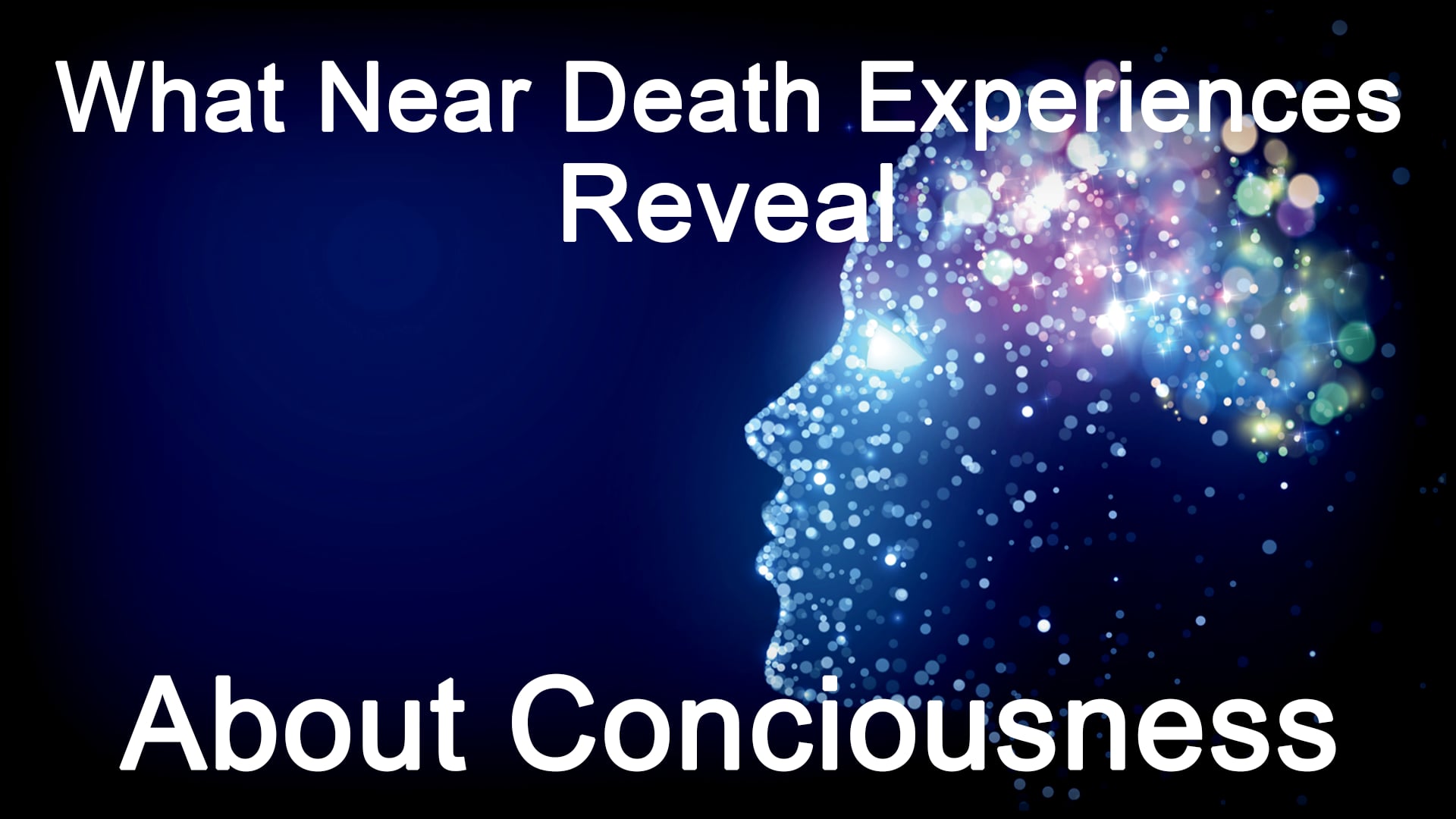 Watch What Near-Death Experiences Reveal About Consciousness: Dr. Bruce ...