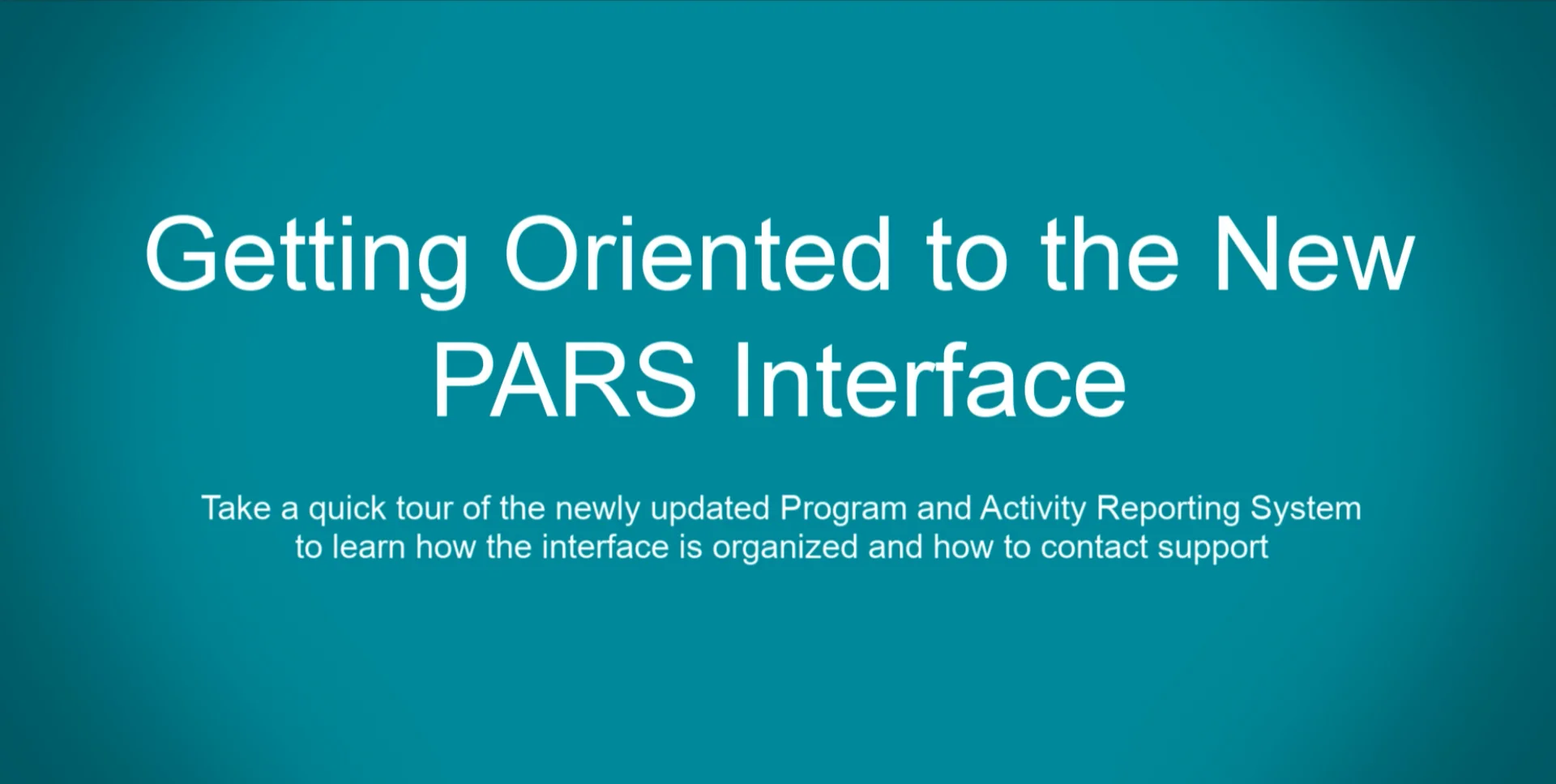 Welcome to the new Program and Activity Reporting System