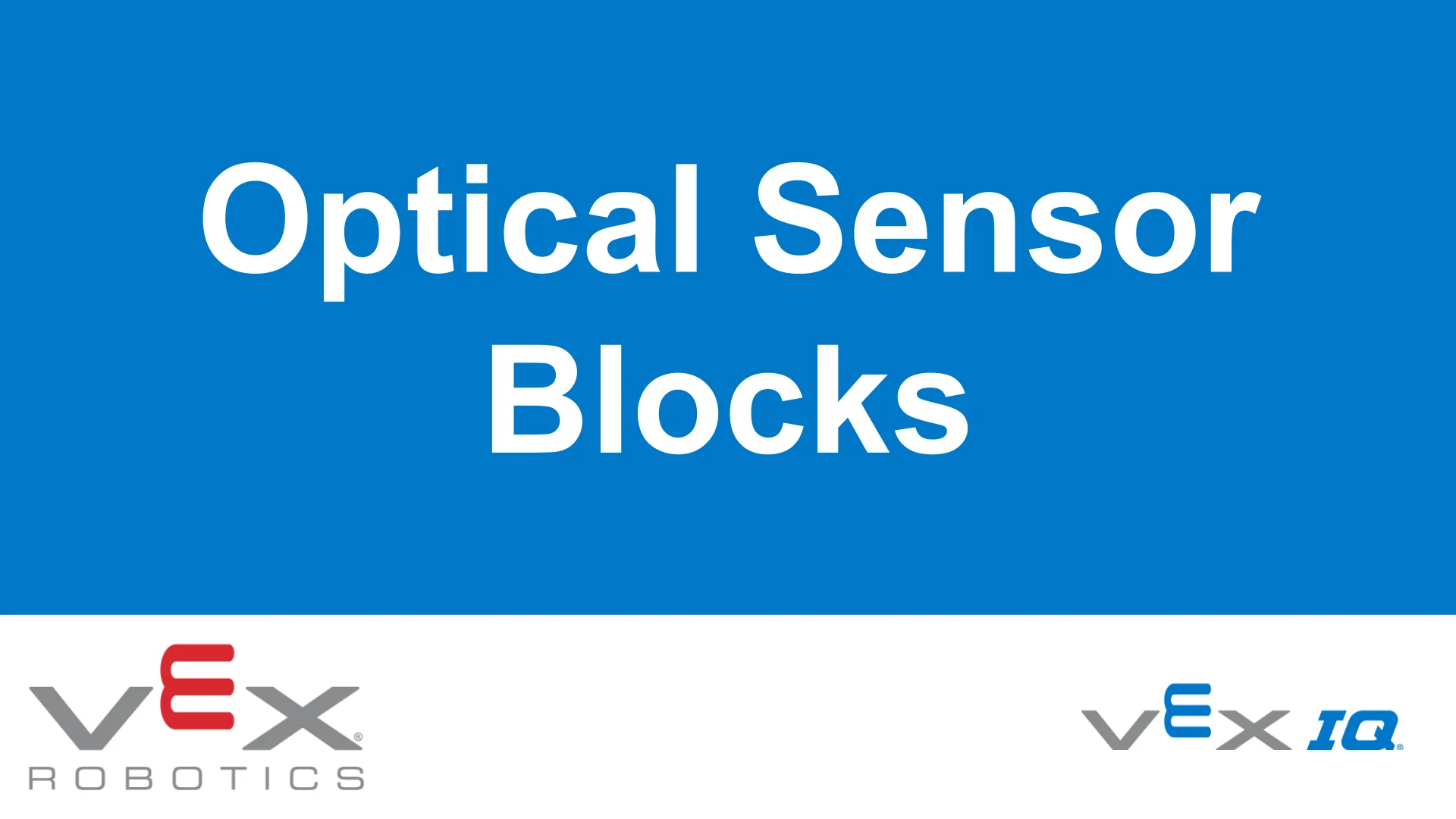 VEX IQ Gen 2 - Optical Sensor Blocks - HQ on Vimeo