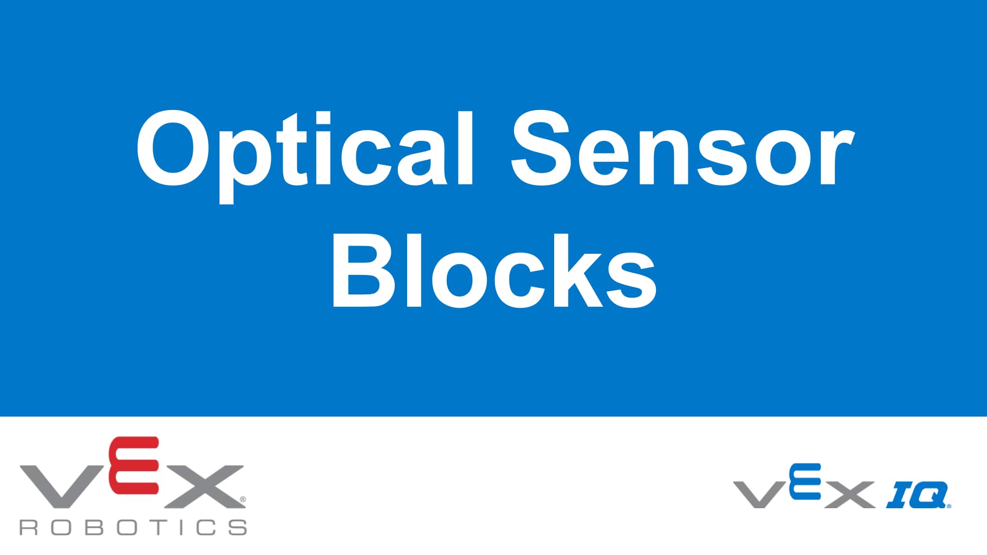 VEX IQ Gen 2 - Optical Sensor Blocks - HQ on Vimeo