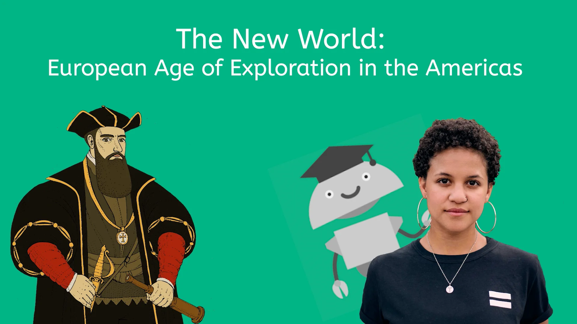 The New World: European Age of Exploration in the Americas