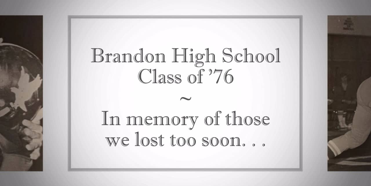 Brandon High School Class of '76 Memorial Video - 45th Reunion on Vimeo