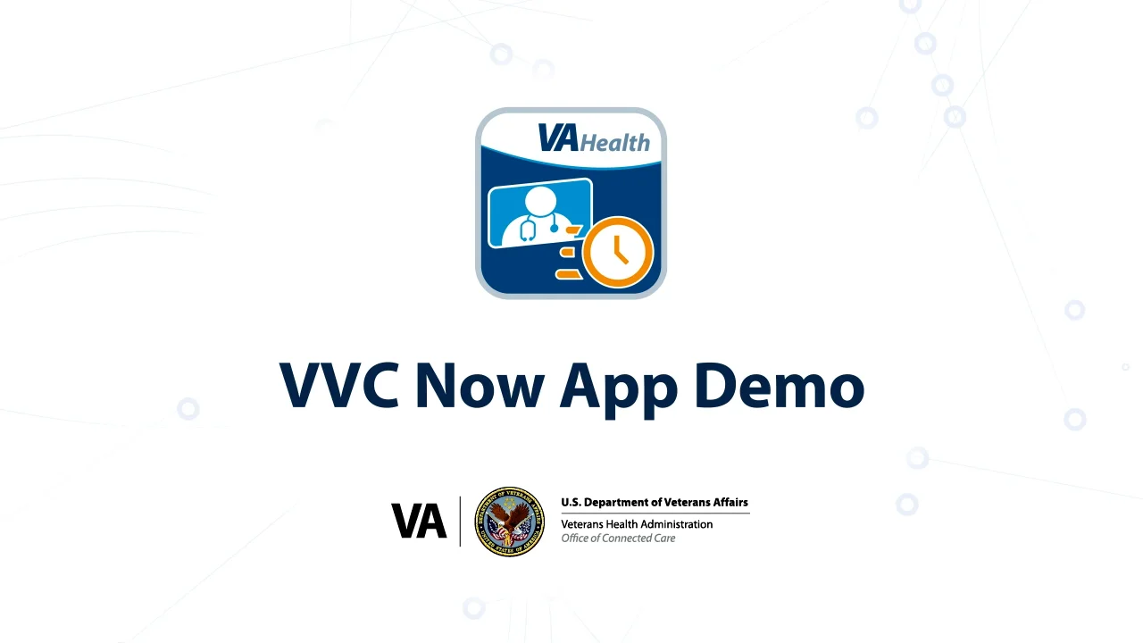 U.S. Department of Veteran's Affairs: VVC Now App Demo