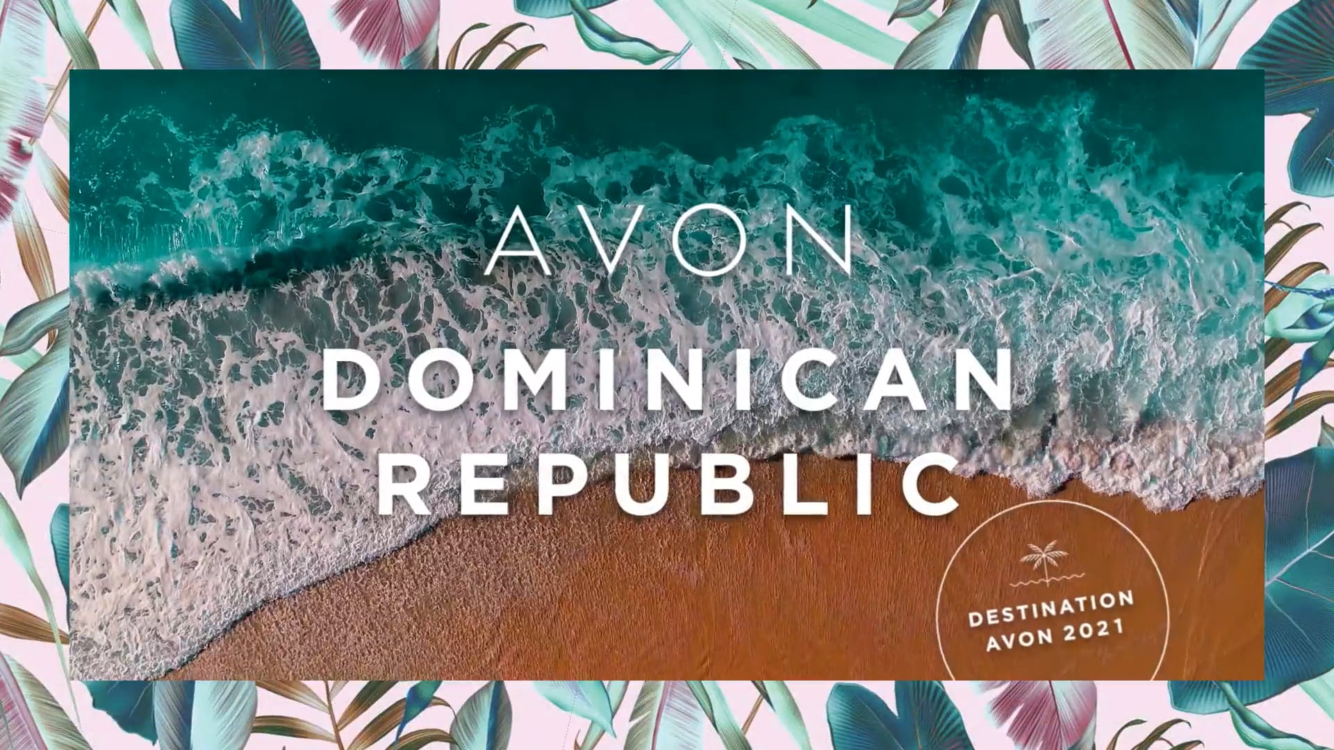Destination Avon Dominican Republic 2021 on Vimeo