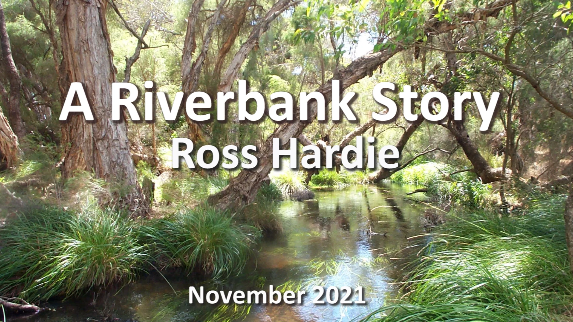A Riverbank Story - Ross Hardie on Vimeo