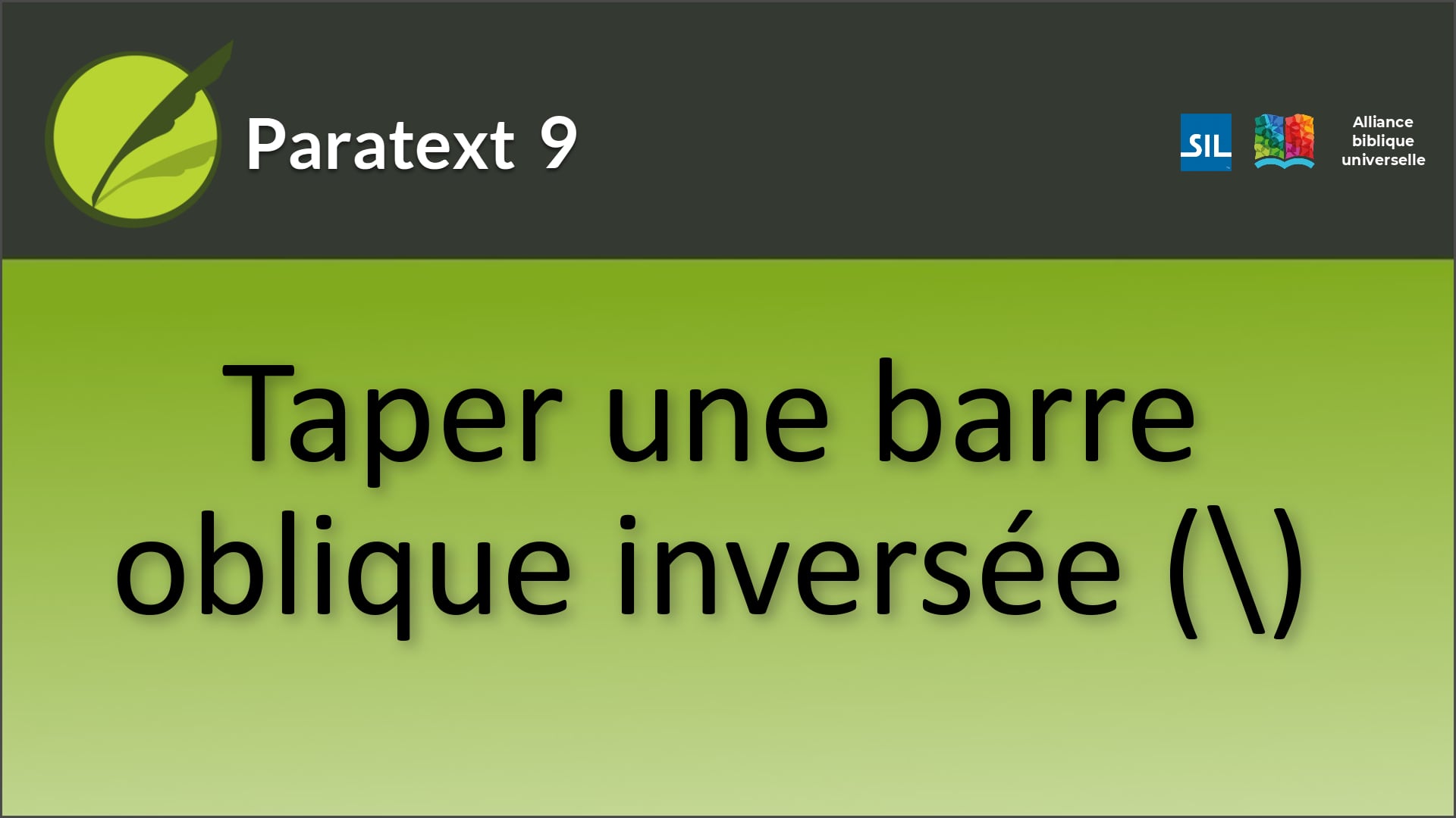 Comment taper une barre oblique inversée (\) lorsqu'il n'y en a pas sur ...