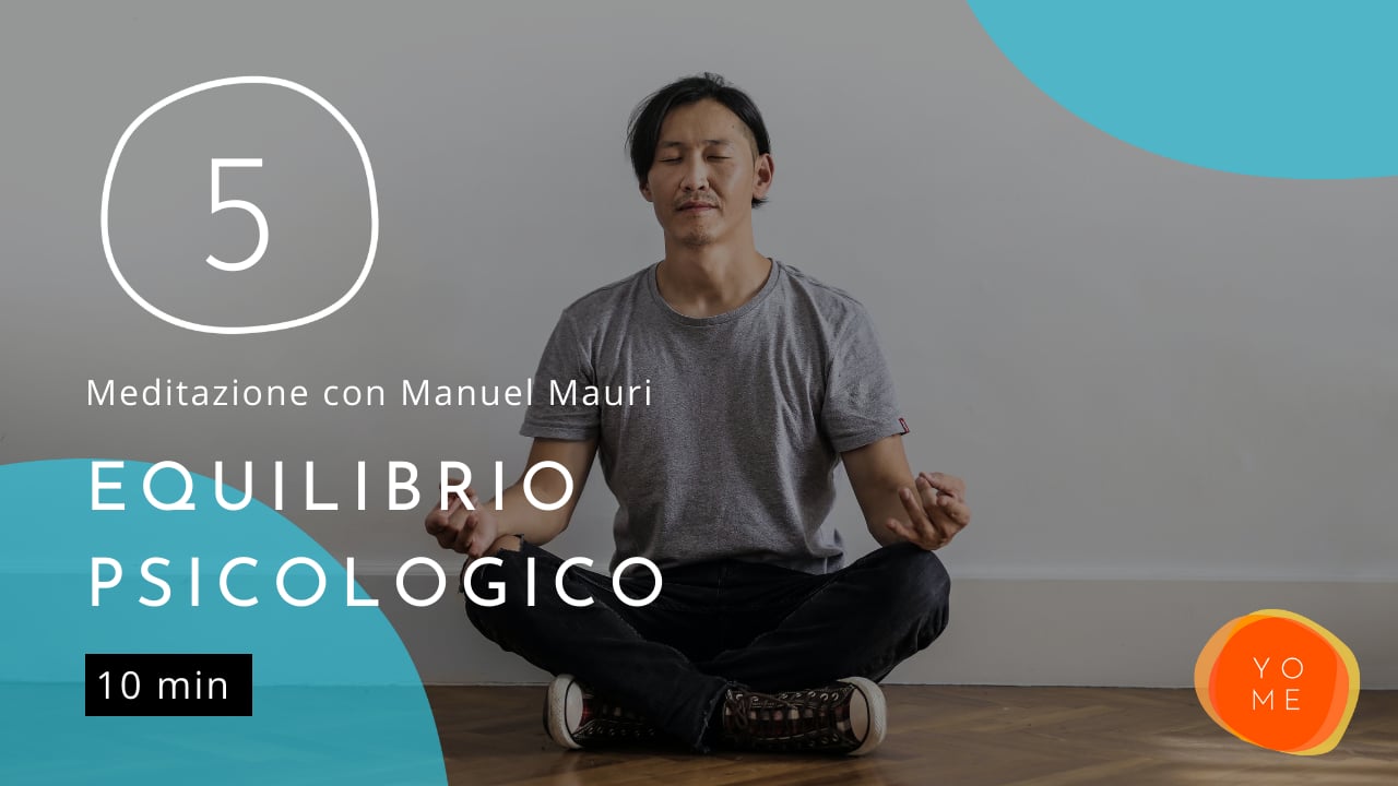 2.MEDITAZIONE BREVE: EQUILIBRIO PSICOLOGICO | MANUEL MAURI on Vimeo
