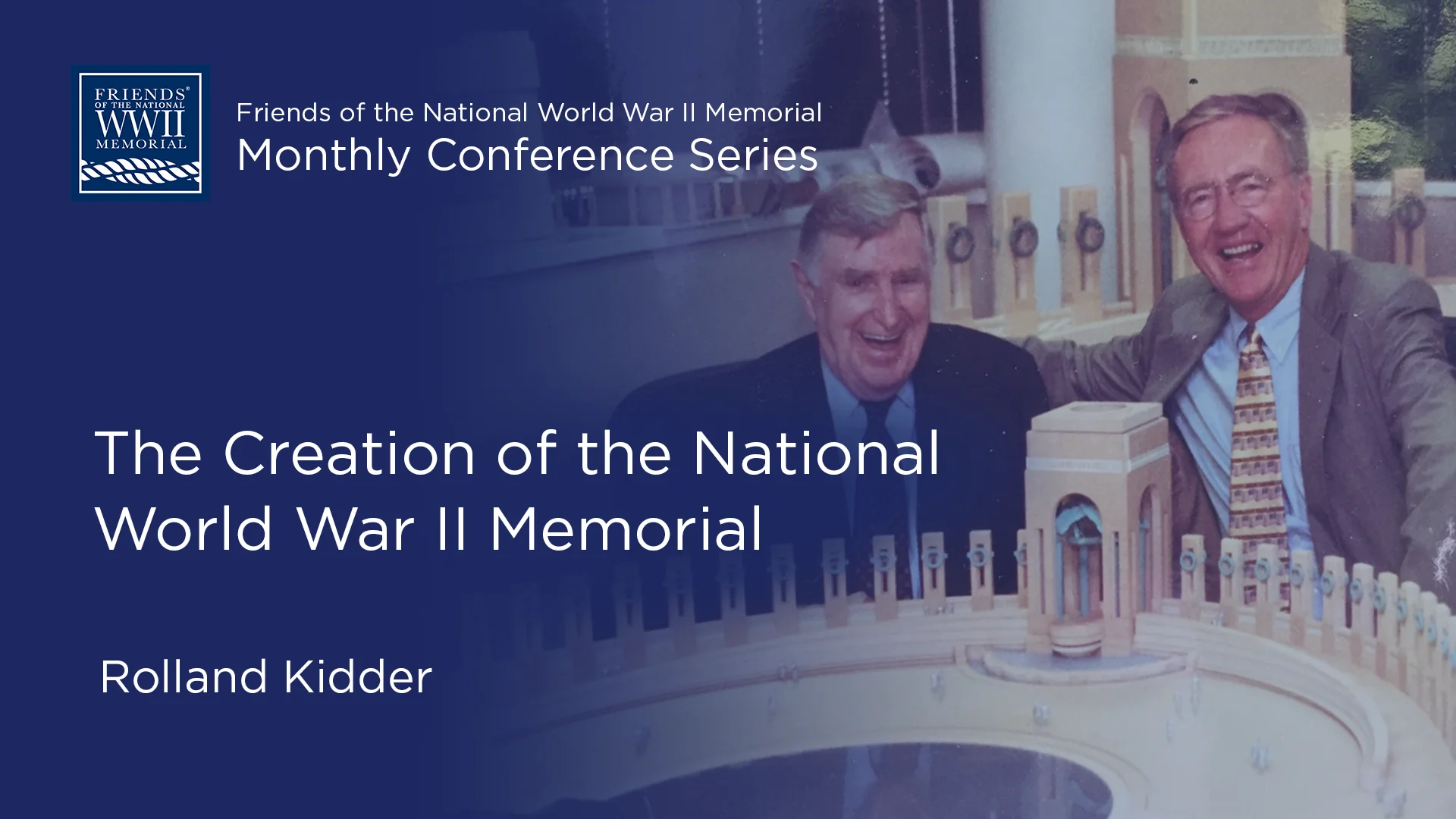The Creation of the National World War II Memorial - Rolland Kidder on ...