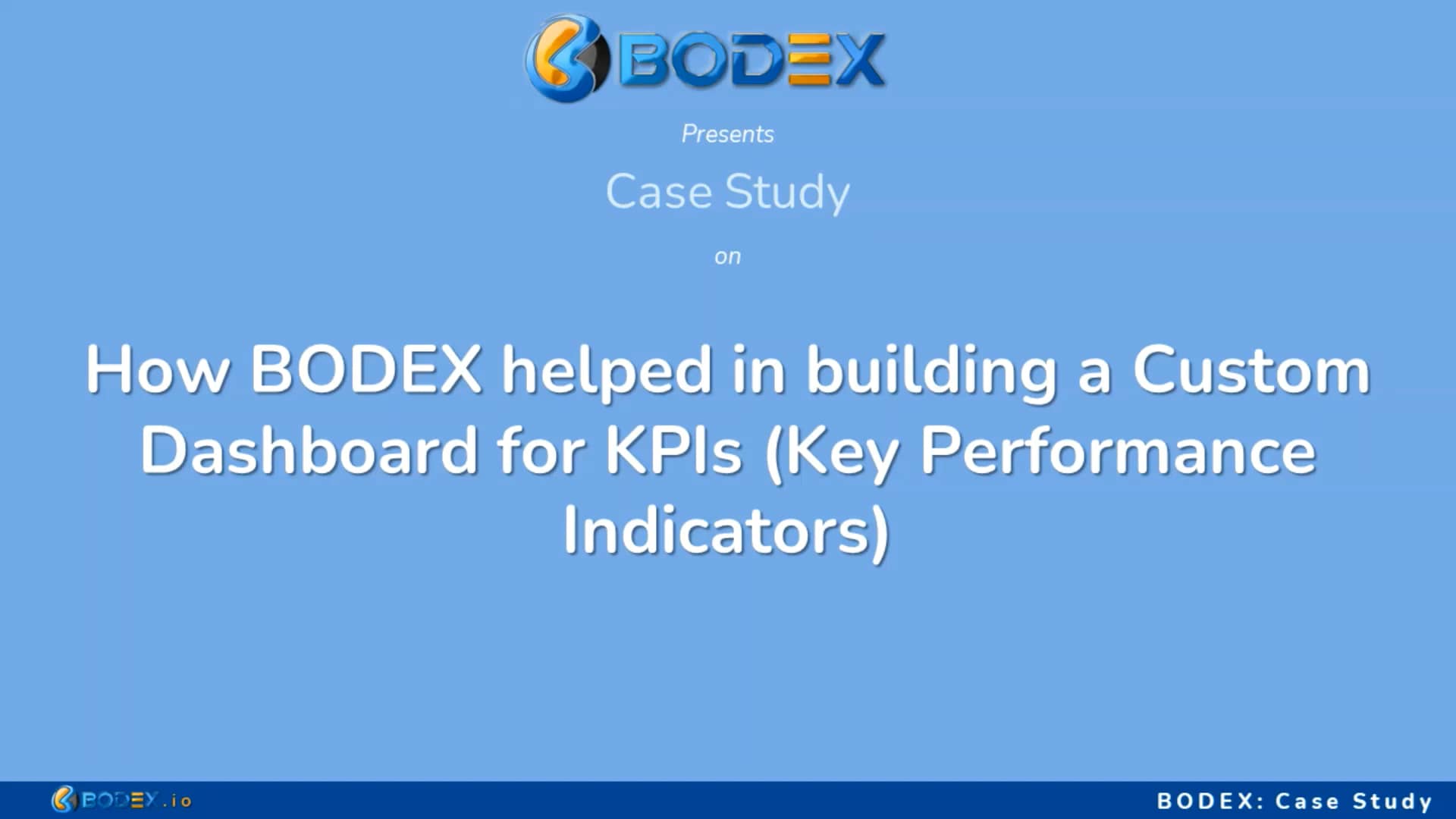 BODEX Case Study - How BODEX helped in building a Custom Dashboard for ...