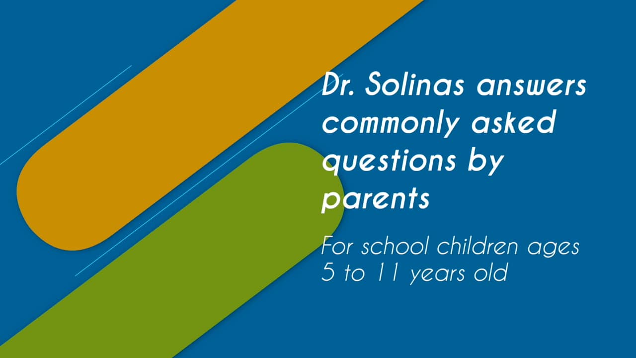 Dr. Solinas answers commonly asked questions by parents about the COVID ...