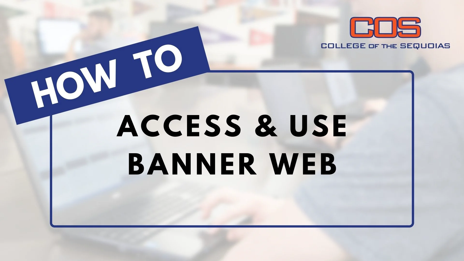 How To: Use Banner Web