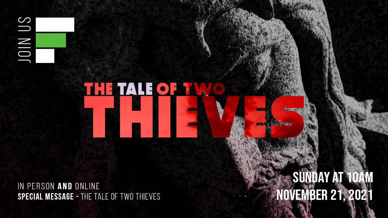 The Tale of Two Thieves // Pastor Matt Miller on Vimeo