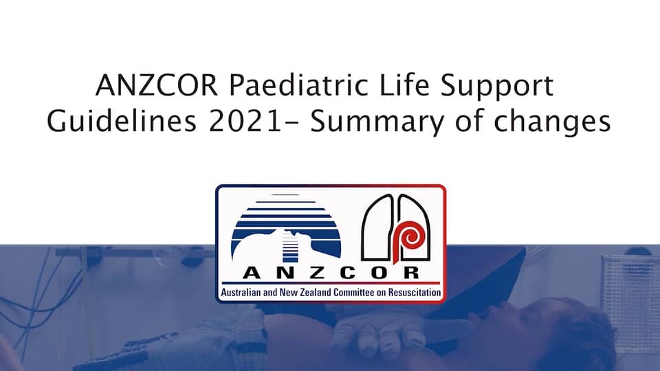 ANZCOR Paediatric life Support Guidelines 2021-Summary of changes on Vimeo