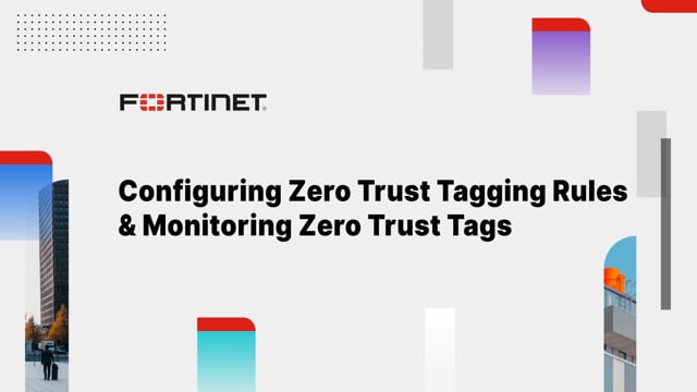 Adding a Zero Trust tagging rule set | FortiClient 7.2.2 | Fortinet ...