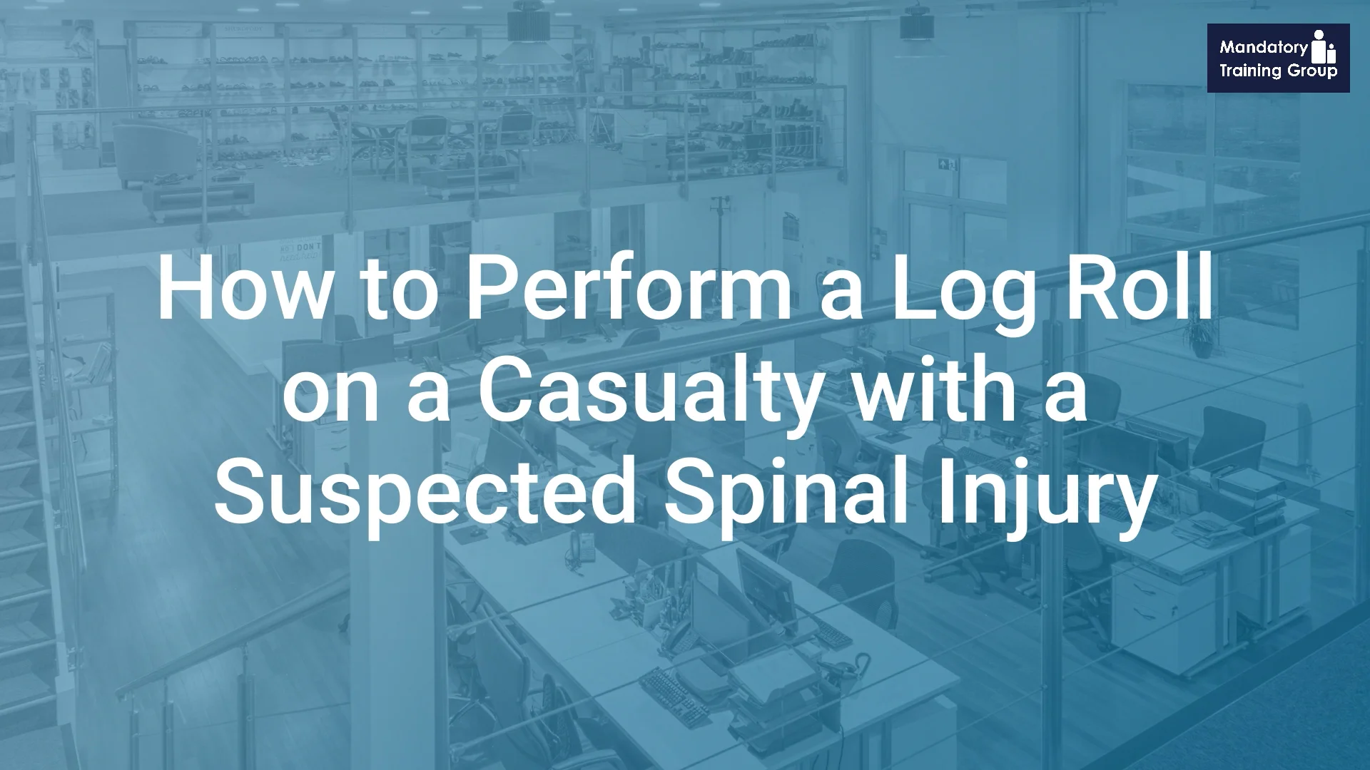 How to Perform a Log Roll on a Casualty with a Suspected Spinal Injury ...