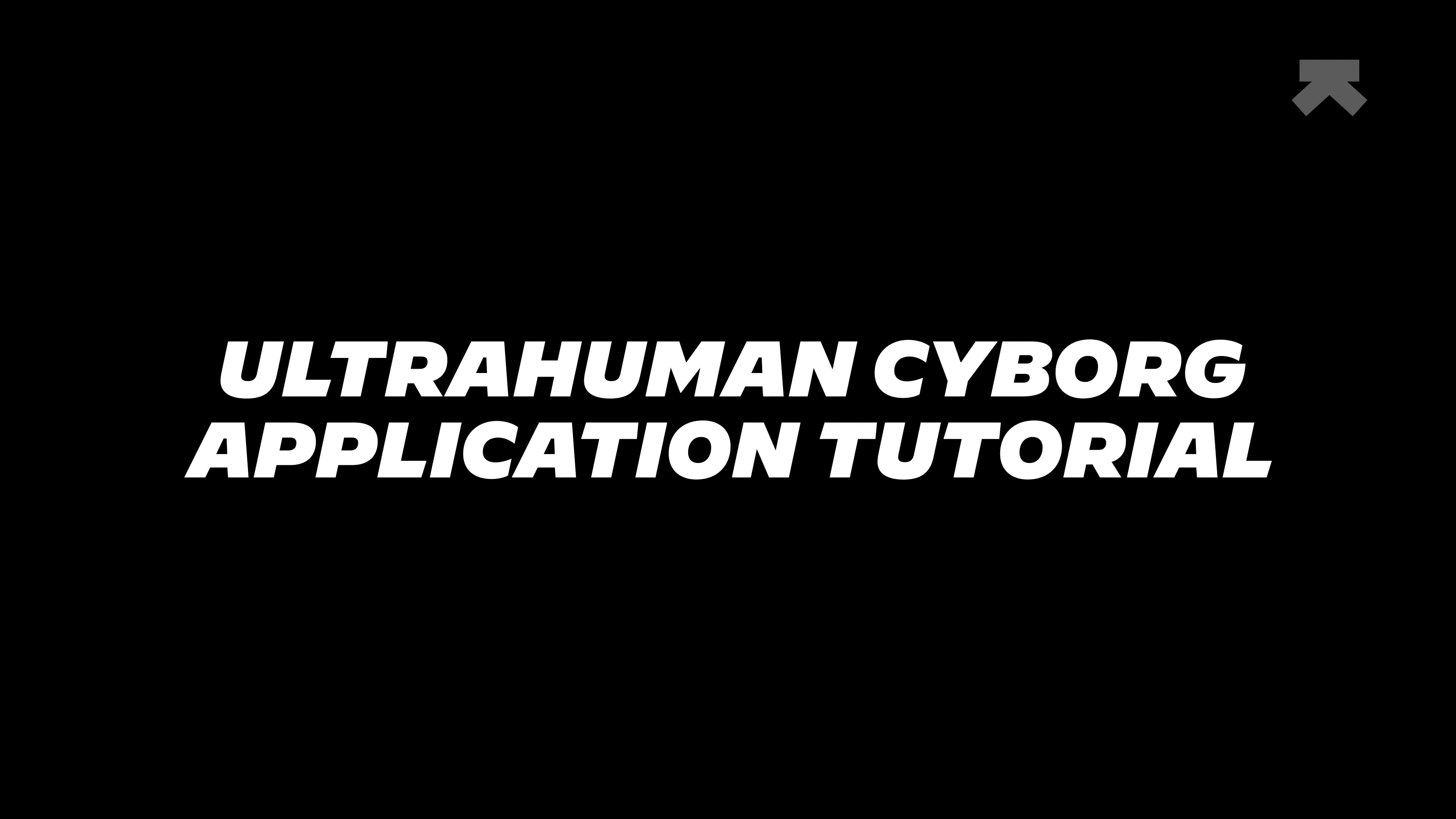 Ultrahuman - Cyborg Setup Tutorial on Vimeo