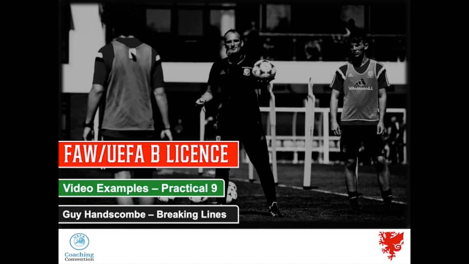 2021-22 FAW-UEFA B Licence - Practical Video Resource 9 - Guy Handscombe Breaking Lines ...