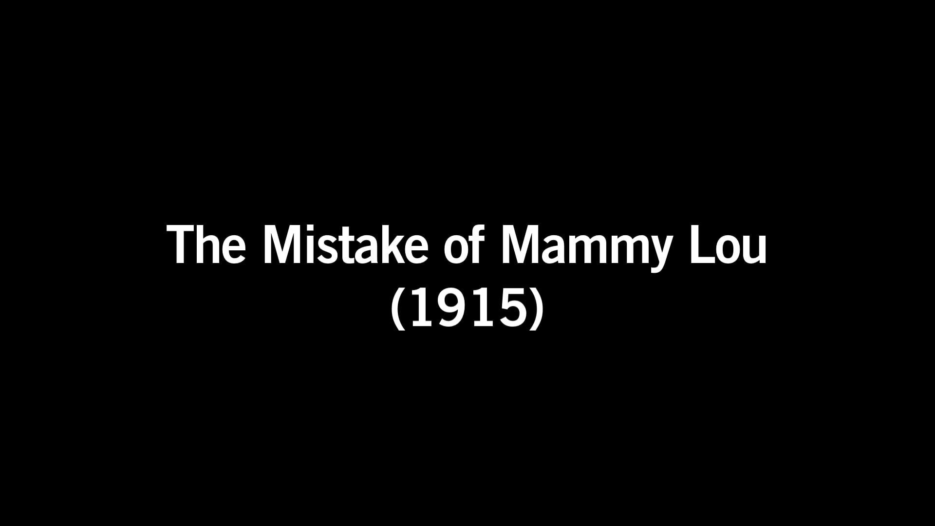 The Mistake of Mammy Lou (1915)