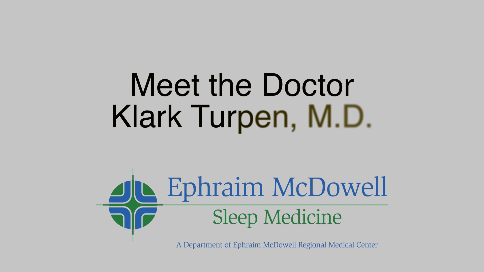 Meet the Doctor | Klark Turpen, M.D. on Vimeo