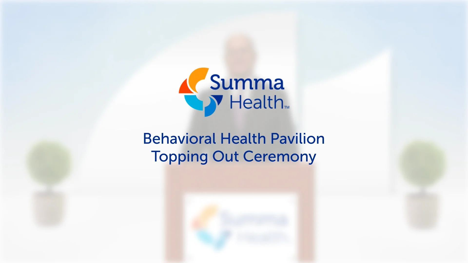 Summa Health - Behavioral Health Pavilion Topping Out Ceremony on Vimeo