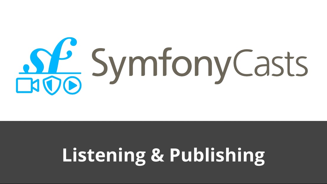 Listening & Publishing > Symfony UX: Turbo | SymfonyCasts