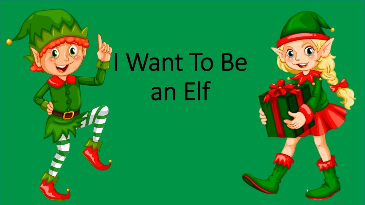 I Want To Be an Elf lyrics and music z