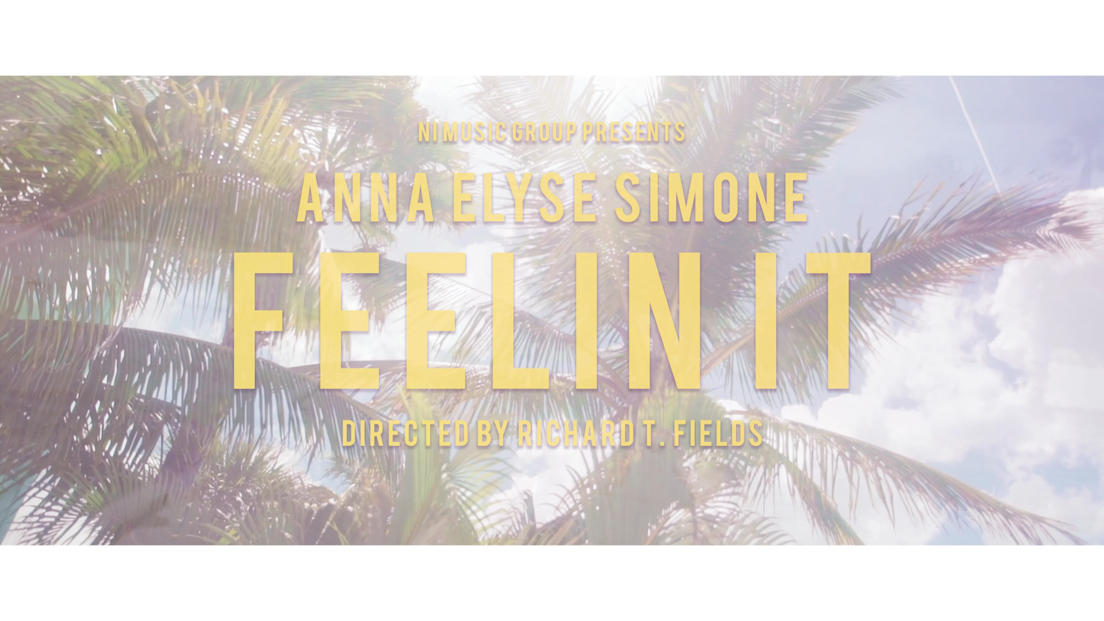 Anna Elyse Simone - Feelin It (Official Music Video)