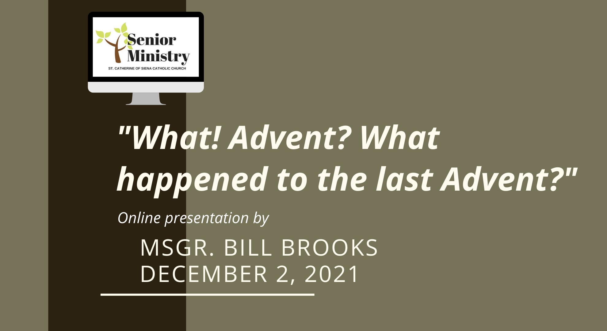 Senior Ministry Msgr. Bill Brooks Advent Presentation 12/2/2021 ...