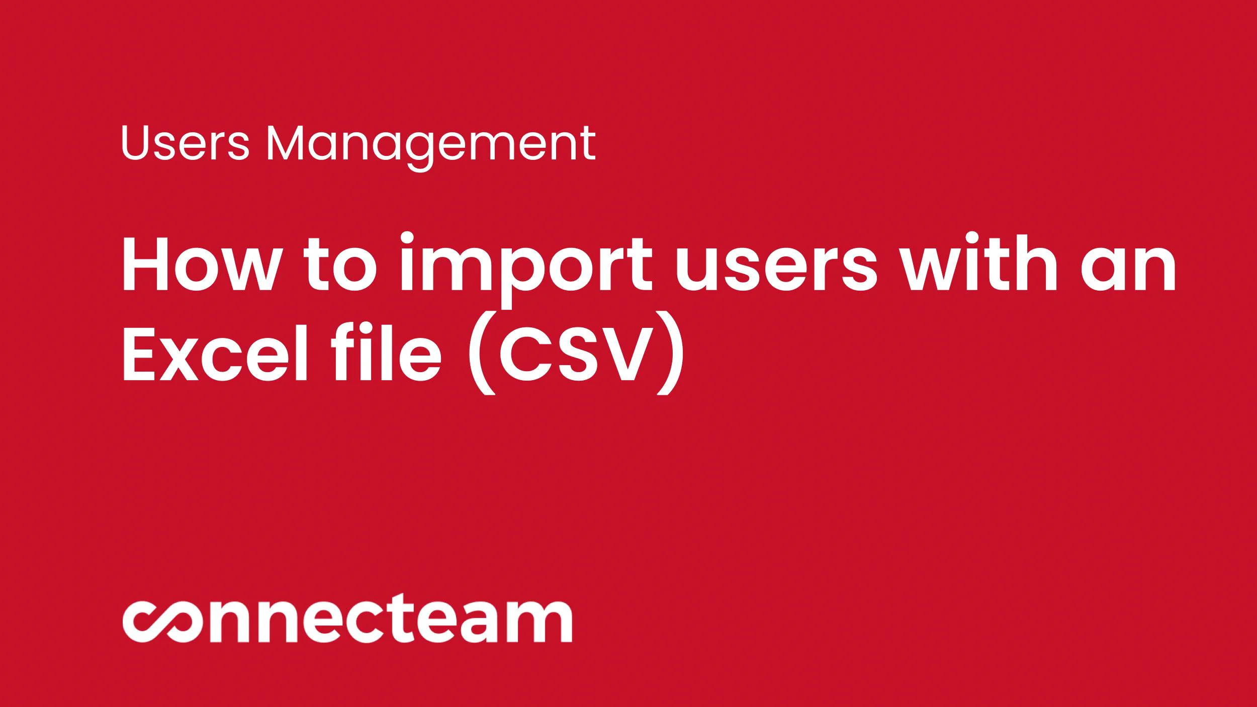 Connecteam | Users Management | How to import users via Excel (CSV) on Vimeo