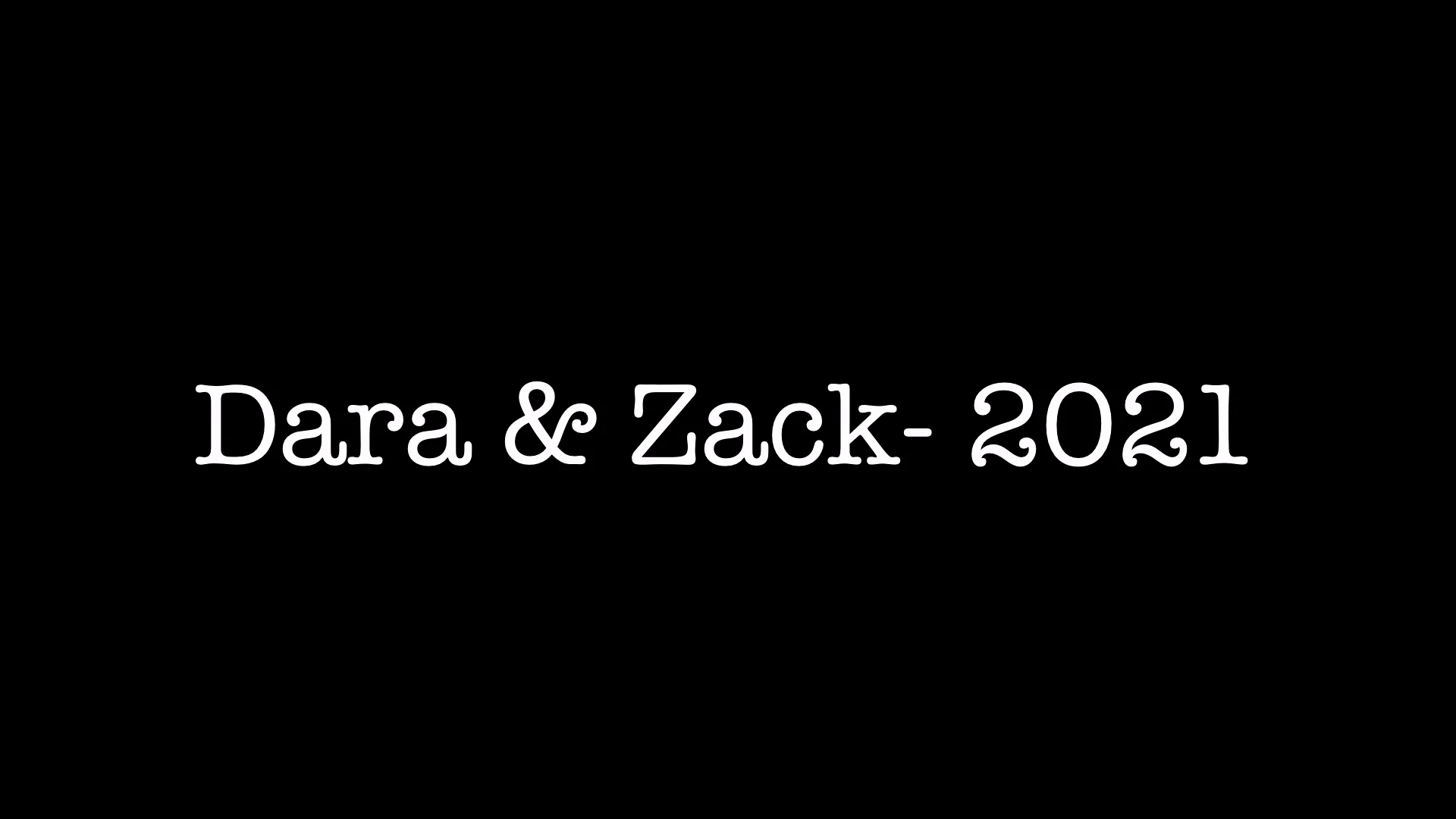 Dara & Zack - 2021 on Vimeo