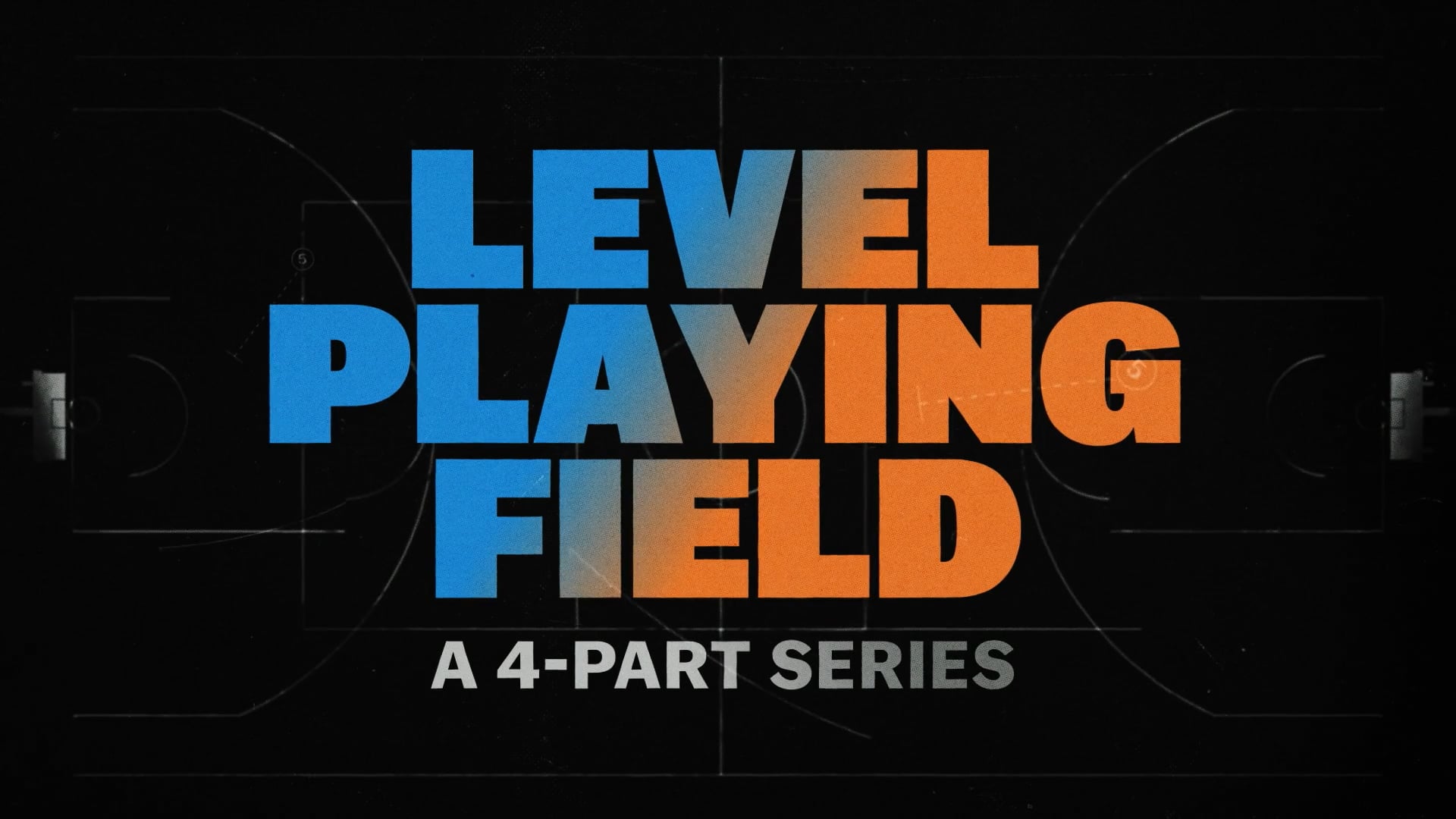 Level Playing Filed | 4-Part Series | Trailer on Vimeo