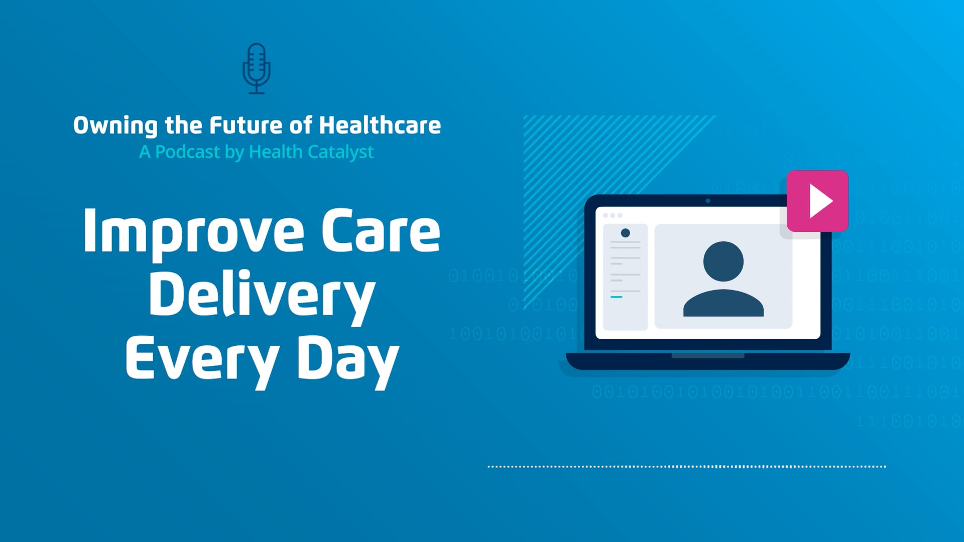 Improve Care Delivery Every Day on Vimeo