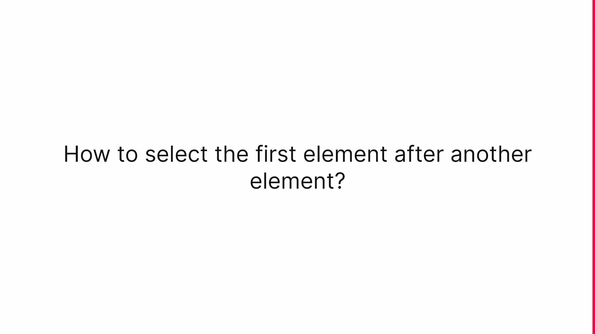 How to select the first element after another element? on Vimeo