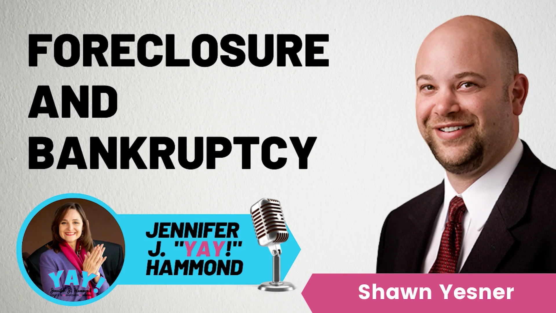 Episode 99: Foreclosure and Bankruptcy with Shawn Yesner Part 1