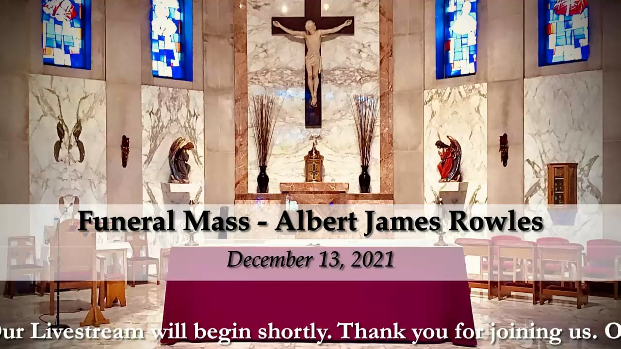 Funeral Mass - Albert James Rowles on Vimeo