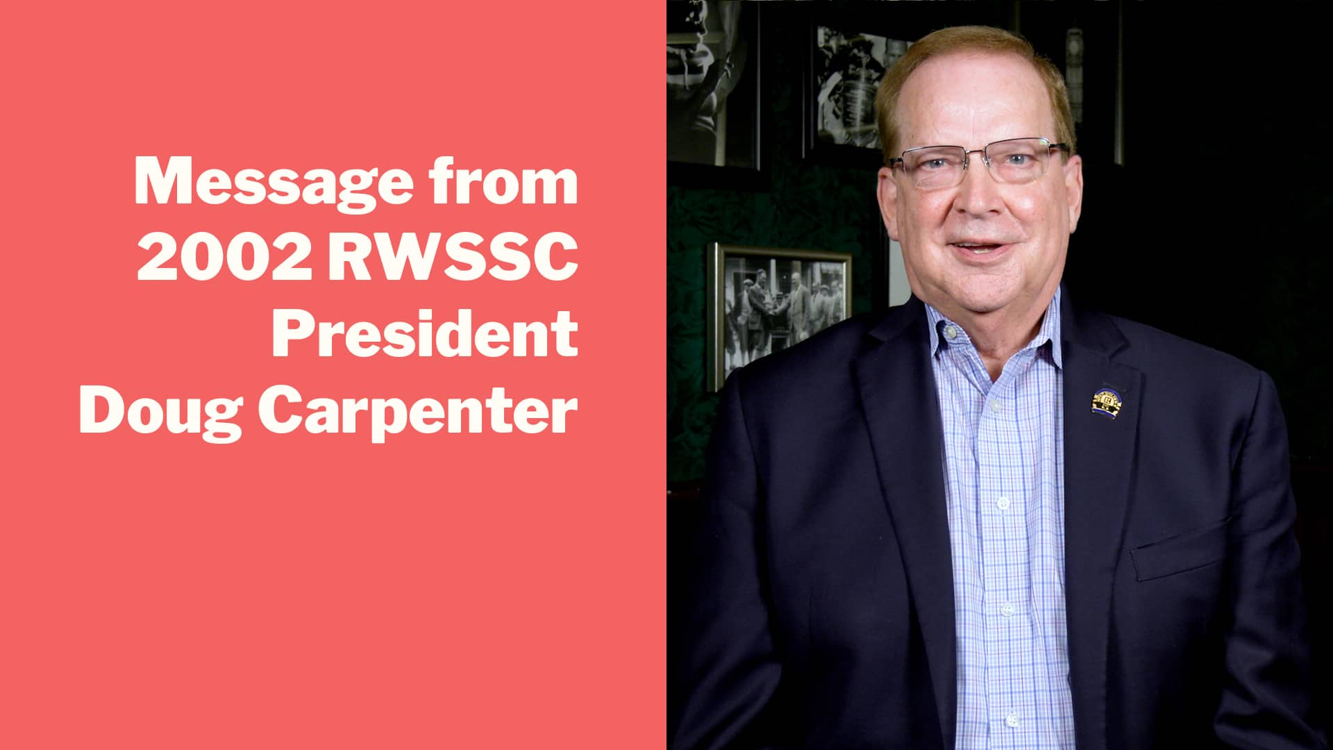 A Message from 2002 RWSSC President Doug Carpenter on Vimeo