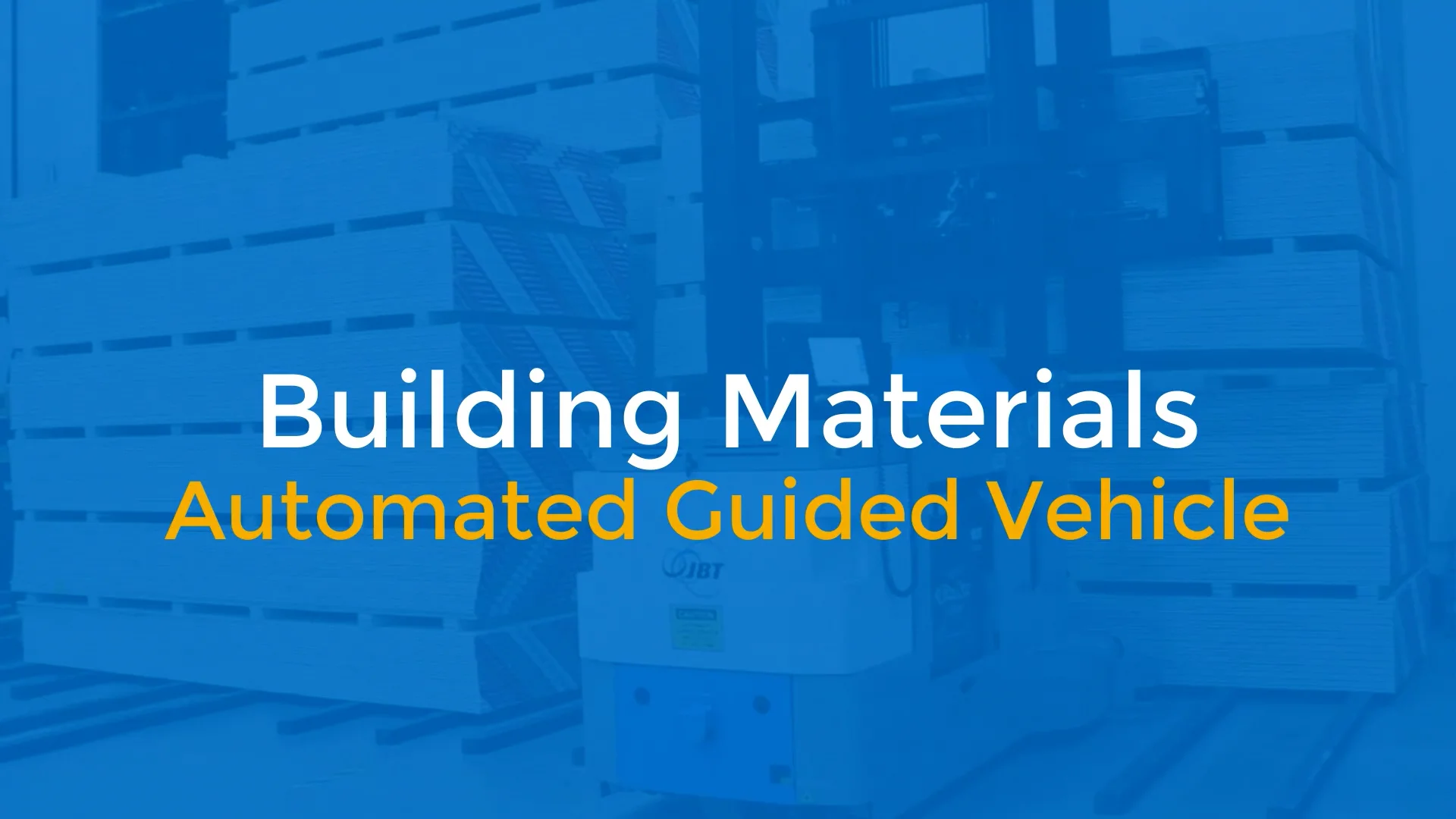 JBT Automated Systems - Building Materials AGV on Vimeo