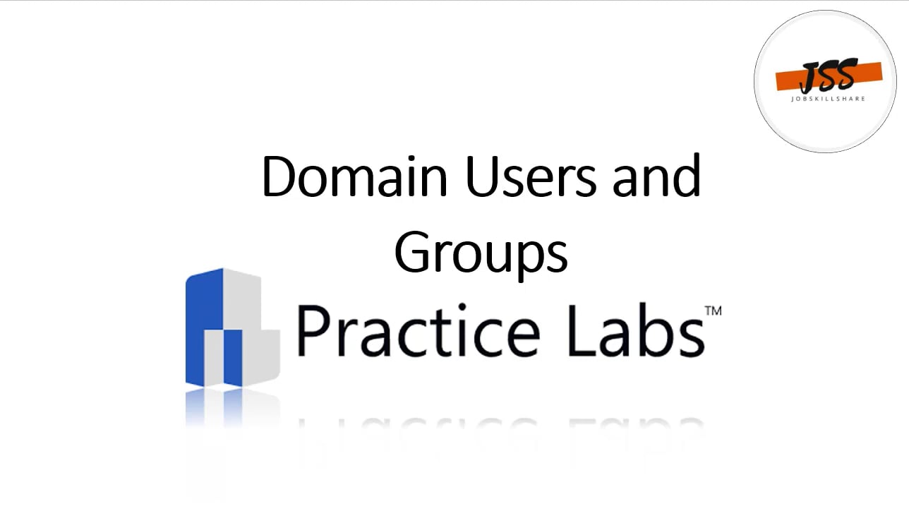 Practice Domain Users and Groups using Active Directory