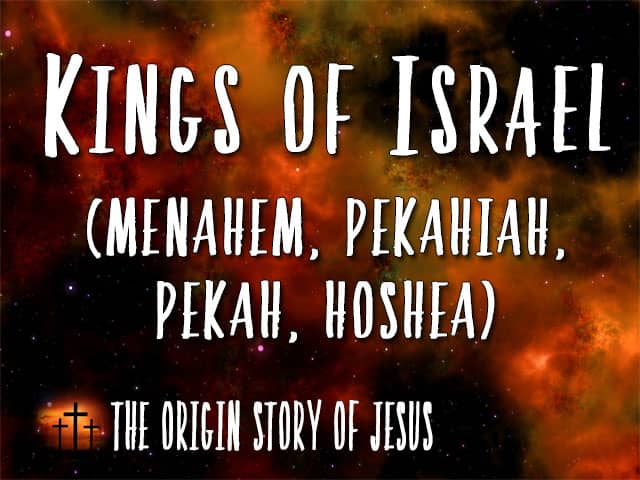 Part 47: The Kings of Israel (Menahem, Pekahiah, Pekah, Hoshea) on Vimeo